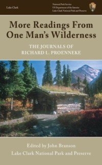 Richard Proenneke: Alone In The Wilderness – The Off Grid Cabin
